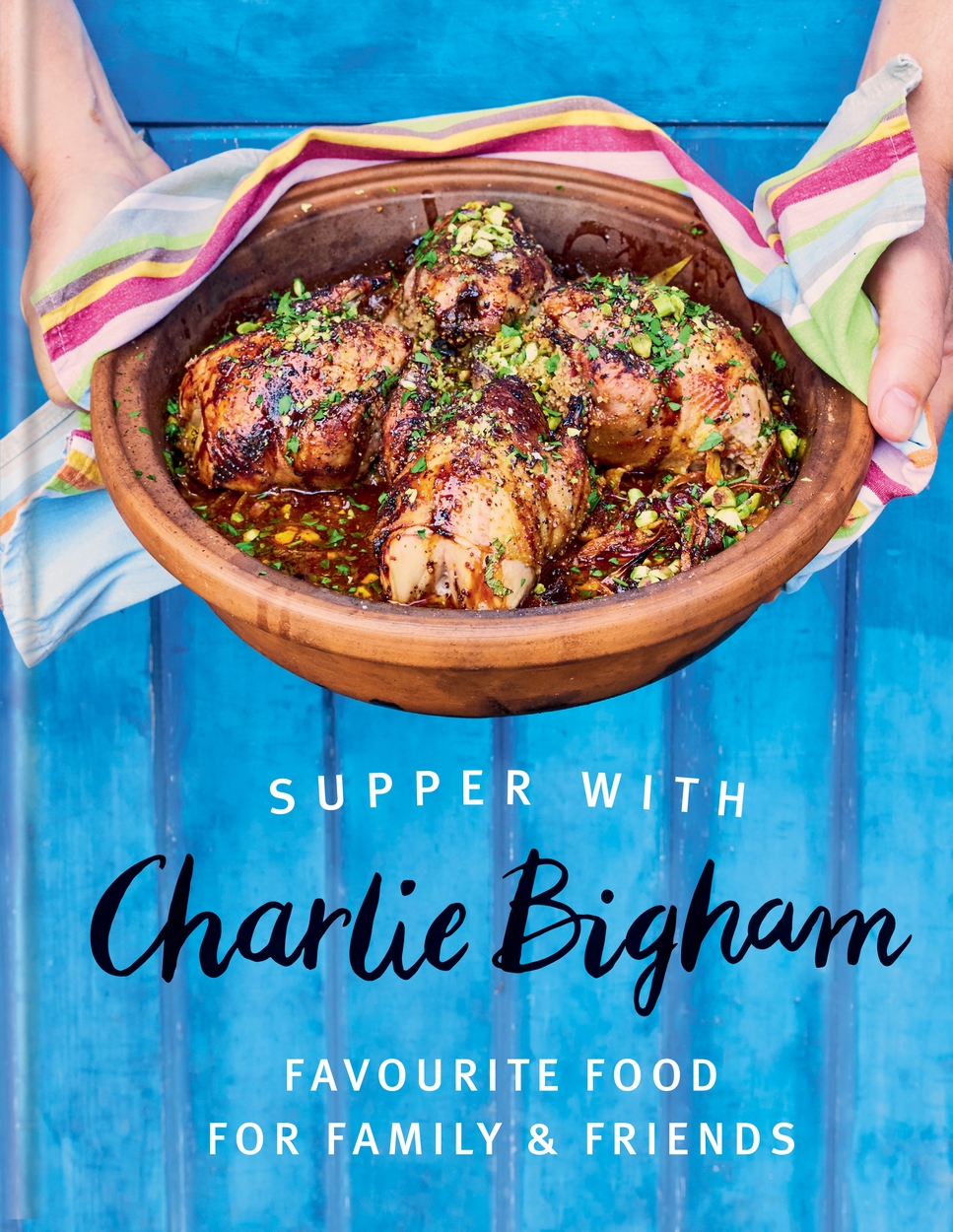 Supper with Charlie Bigham by Charlie Bigham | Hachette UK