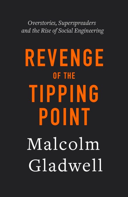 Revenge of the Tipping Point by Malcolm Gladwell | Hachette UK