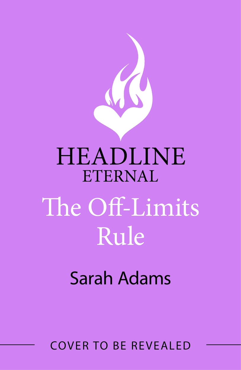 The Off-Limits Rule by Sarah Adams | Hachette UK