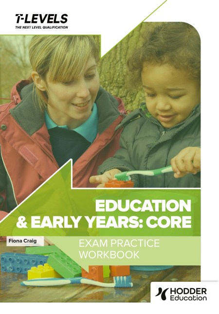 Education and Early Years T Level Exam Practice Workbook by Fiona Craig ...
