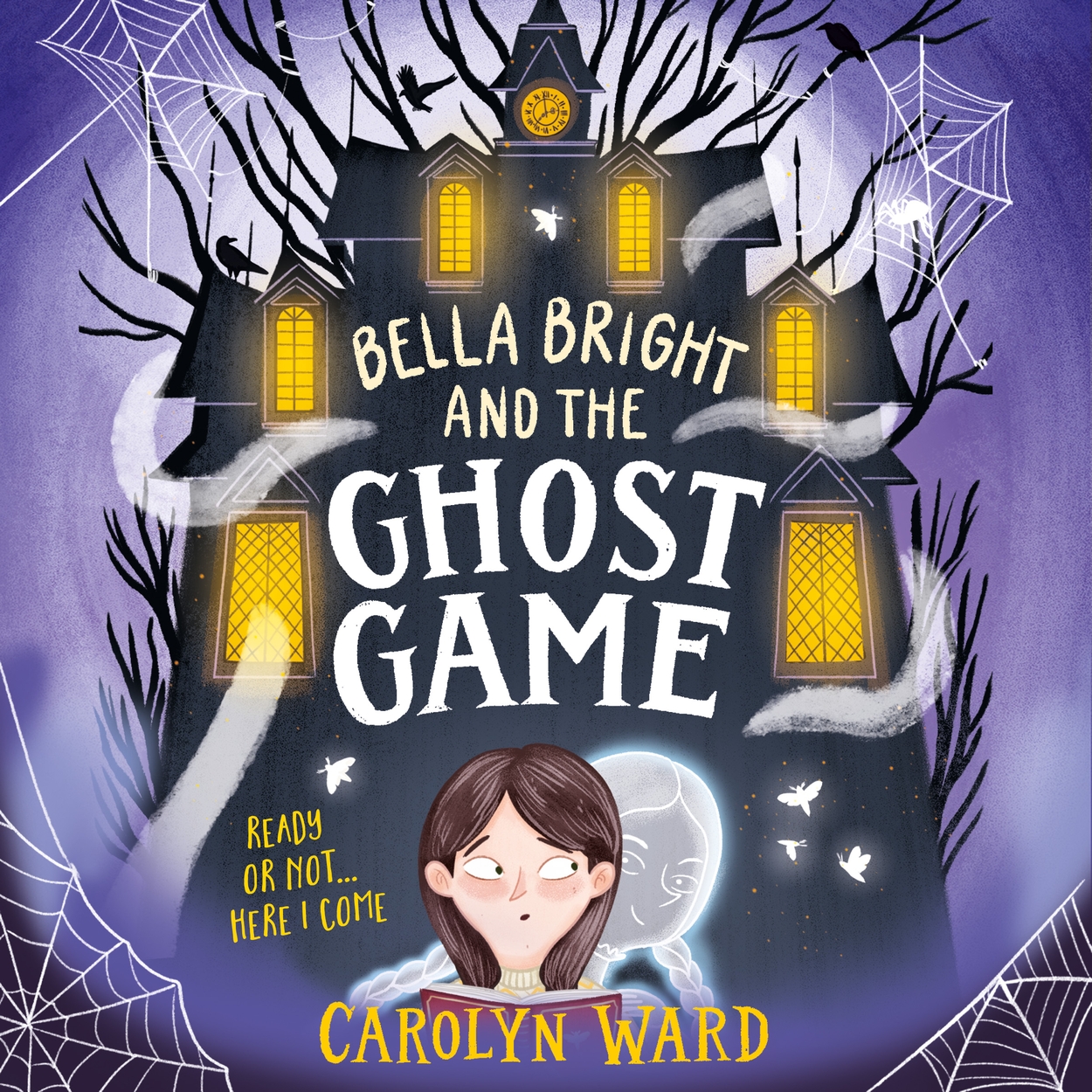 Bella Bright and the Ghost Game by Carolyn Ward | Hachette UK