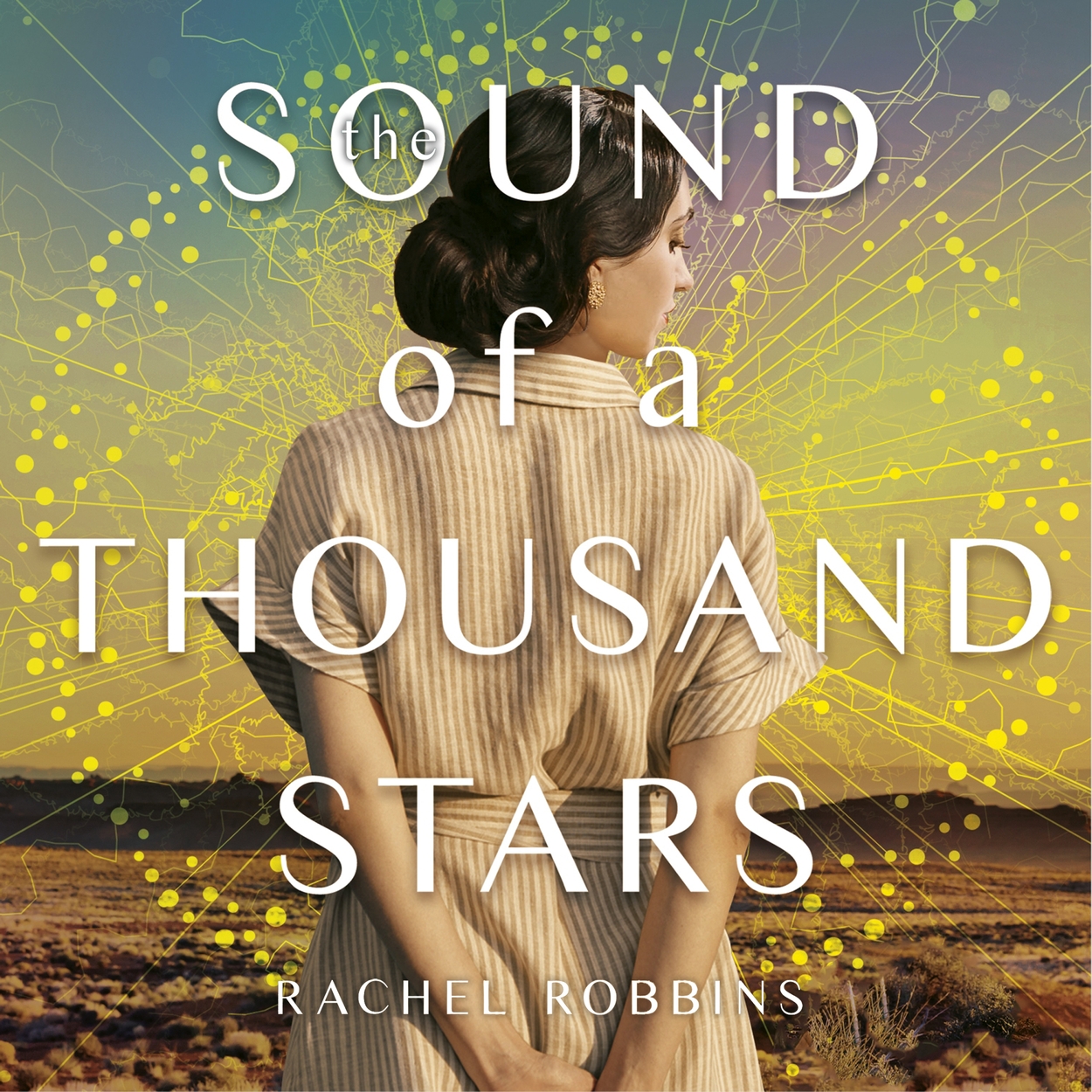 The Sound of a Thousand Stars by Rachel Robbins | Hachette UK