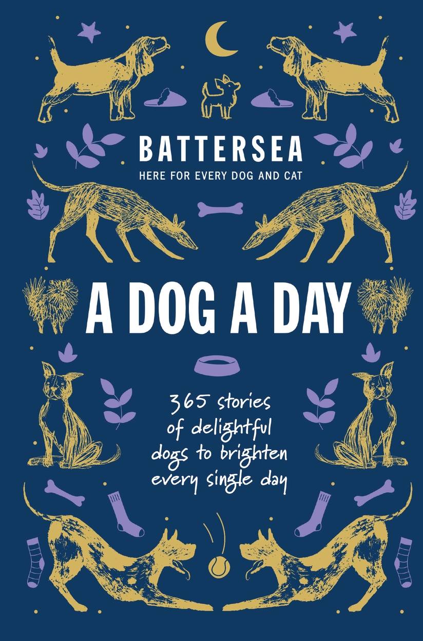 Battersea Dogs and Cats Home – A Dog a Day by Battersea Dogs and Cats ...