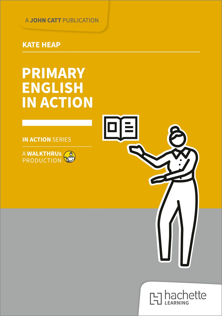 Primary English in Action by Kate Heap | Hachette UK