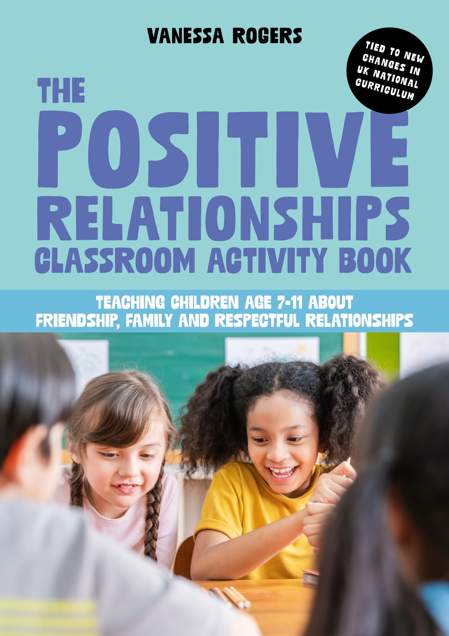 The Positive Relationships Classroom Activity Book by Vanessa Rogers ...