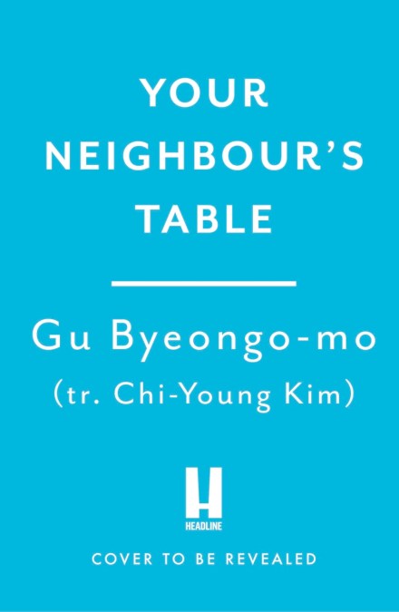Your Neighbour's Table by Gu Byeong -Mo | Hachette UK