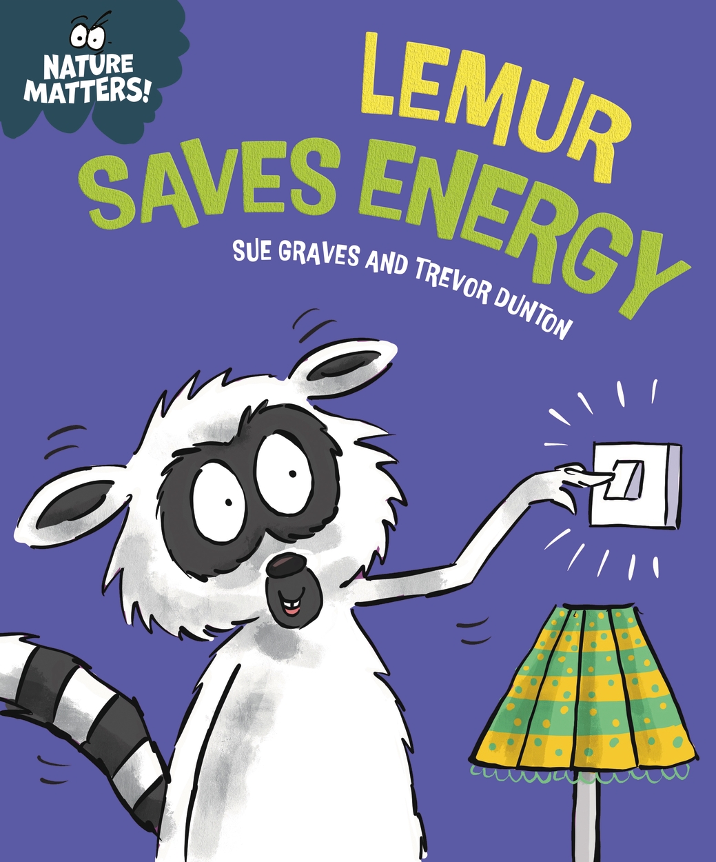 Nature Matters: Lemur Saves Energy by Sue Graves | Hachette UK