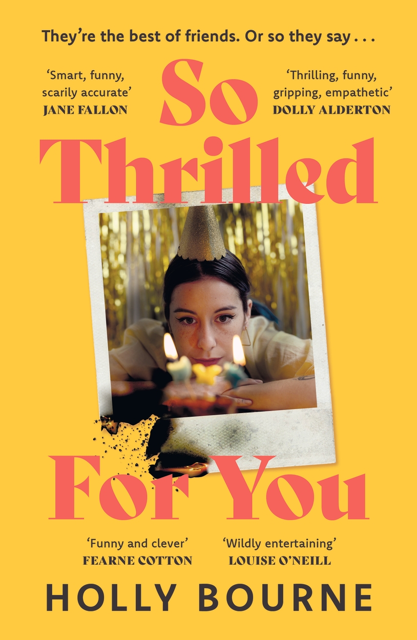 So Thrilled For You by Holly Bourne | Hachette UK