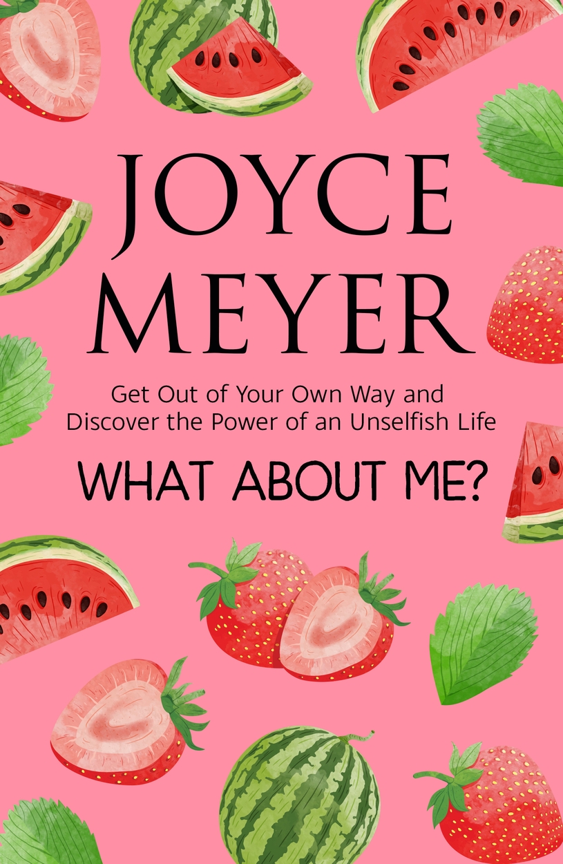 What About Me? by Joyce Meyer | Hachette UK