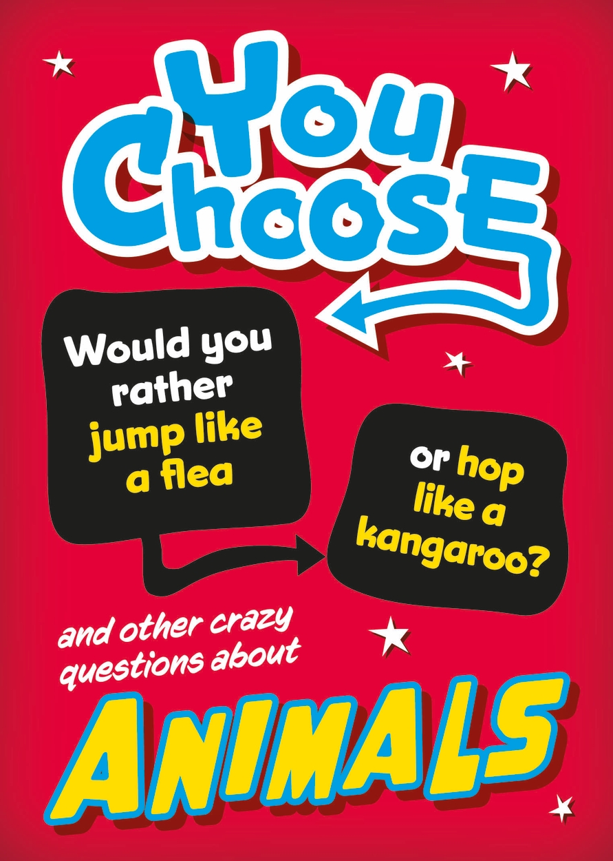 You Choose: Animals by Izzi Howell | Hachette UK