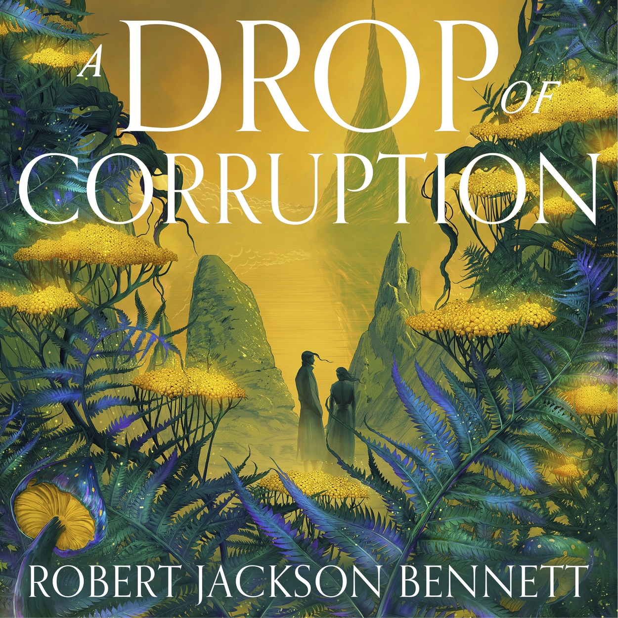 A Drop of Corruption by Robert Jackson Bennett | Hachette UK