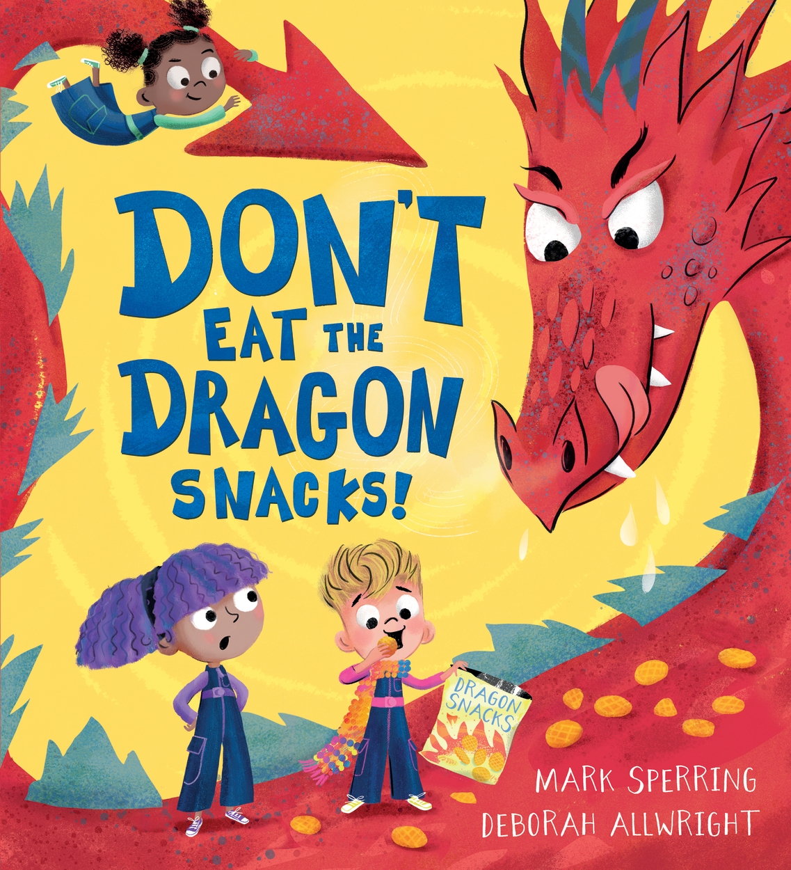 Don’t Eat the Dragon Snacks! by Mark Sperring | Hachette UK