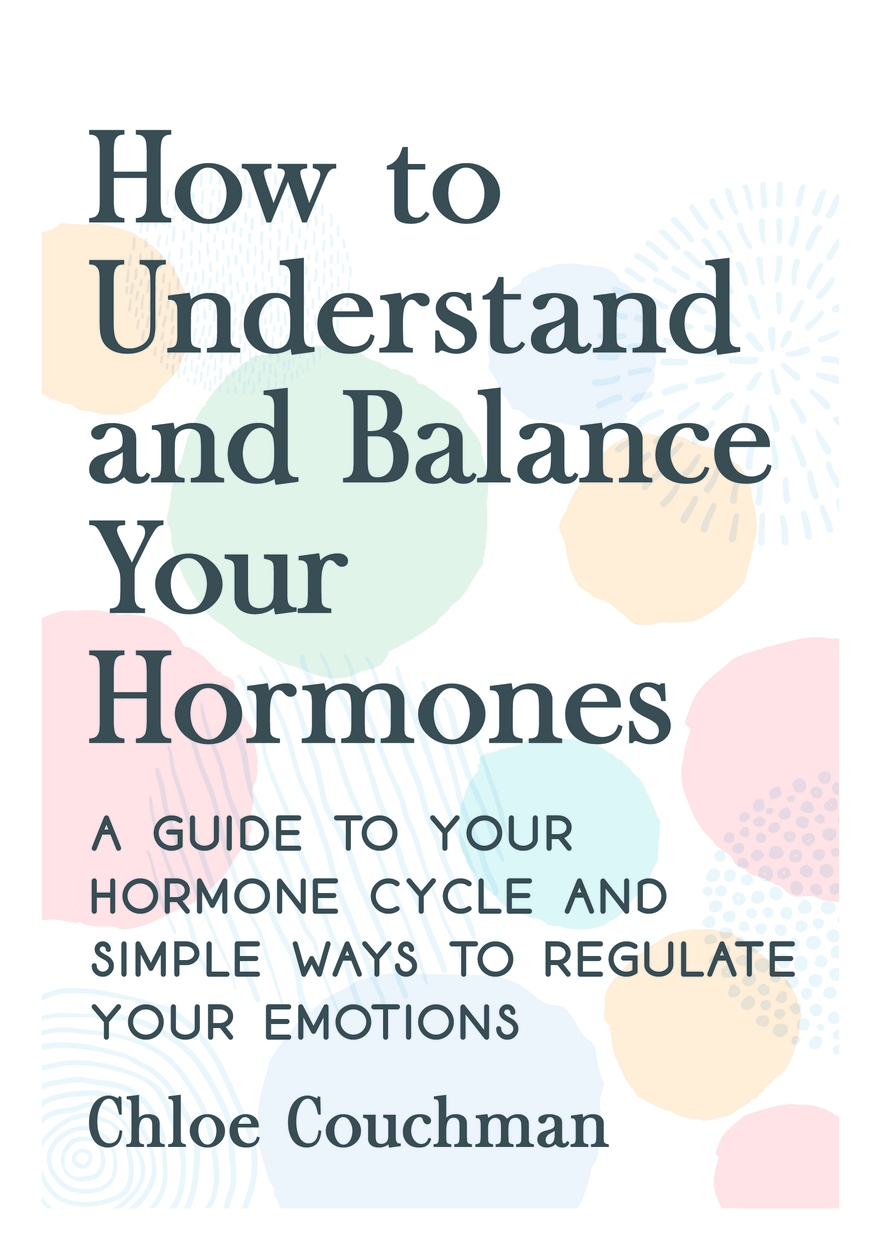 How to Understand and Balance Your Hormones by Chloe Couchman | Hachette UK