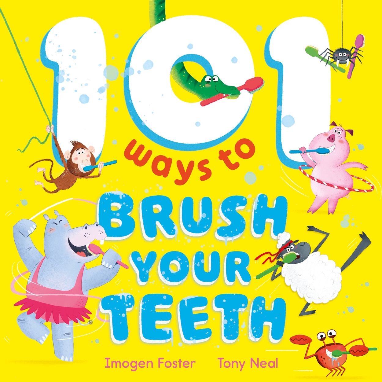 101 Ways to Brush Your Teeth by Imogen Foster | Hachette UK