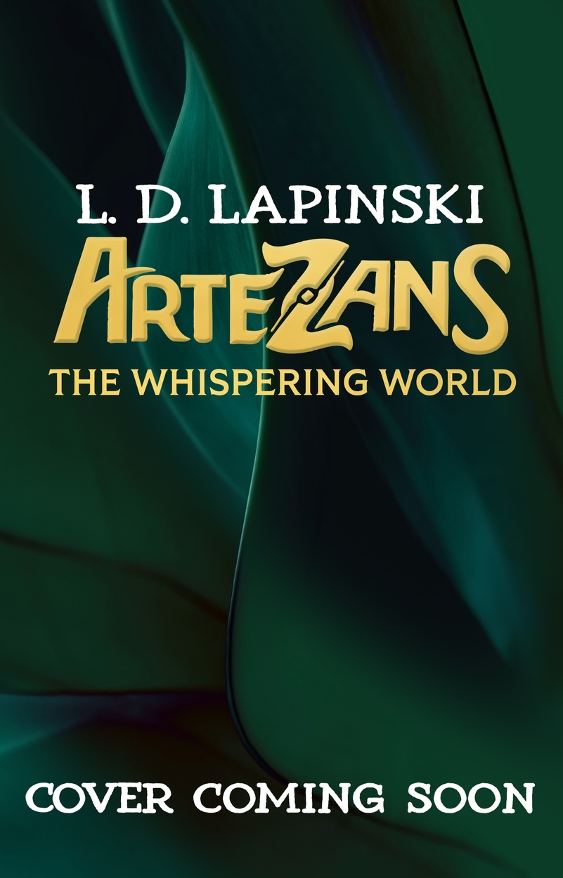 Artezans: The Whispering World by L.D. Lapinski | Hachette UK