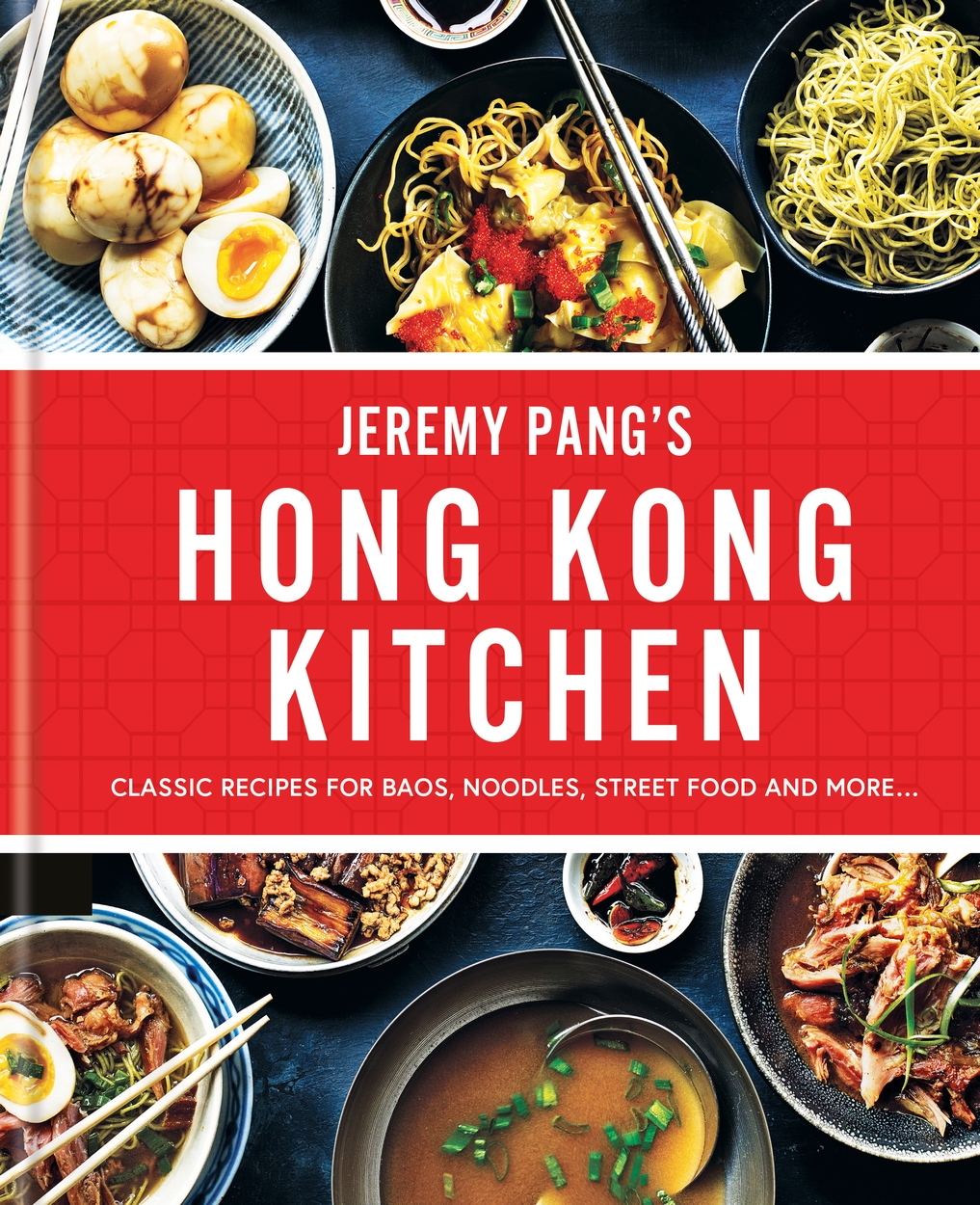 Hong Kong Kitchen by Jeremy Pang | Hachette UK