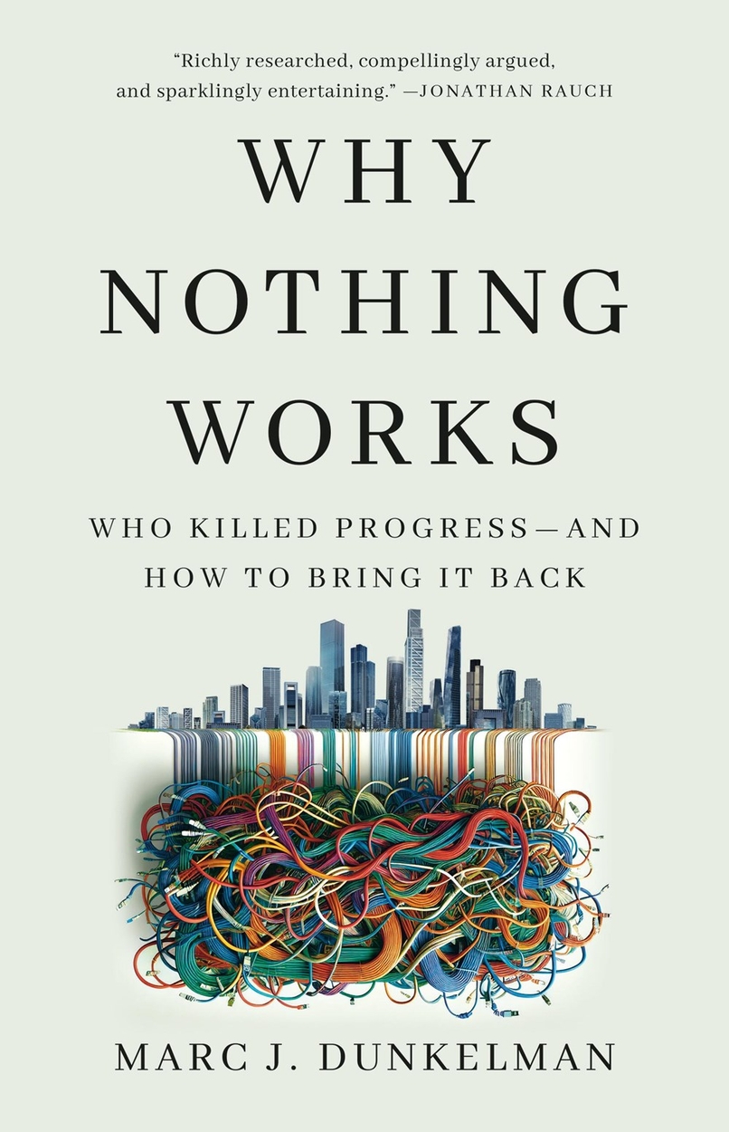 Why Nothing Works by Marc J. Dunkelman | Hachette UK