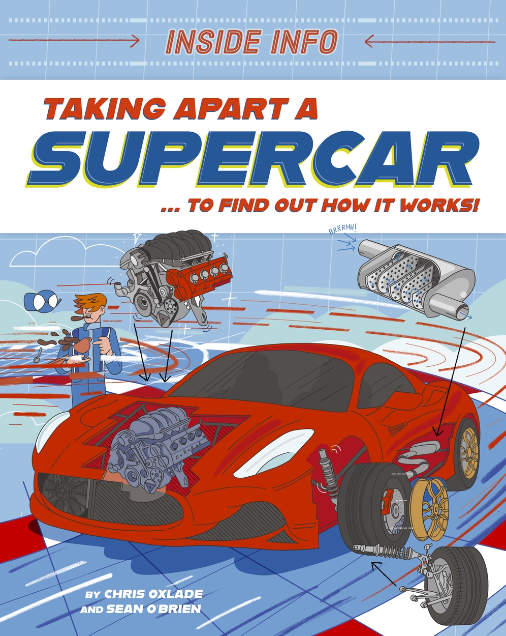 Inside Info: Taking Apart a Supercar by Chris Oxlade | Hachette UK