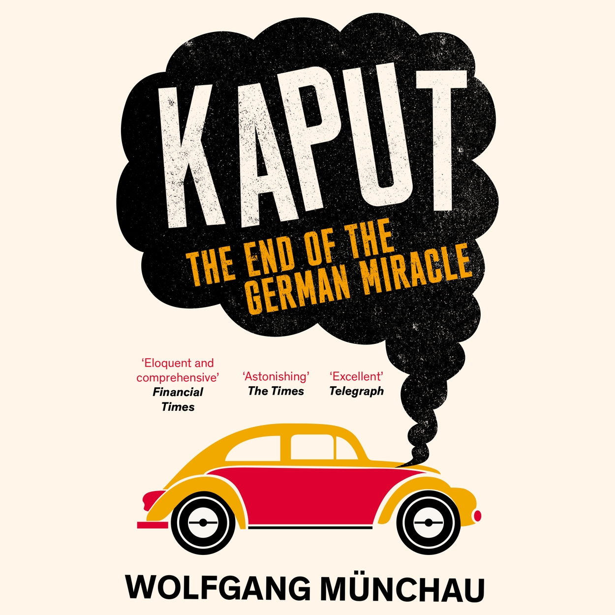 Kaput by Wolfgang Münchau | Hachette UK