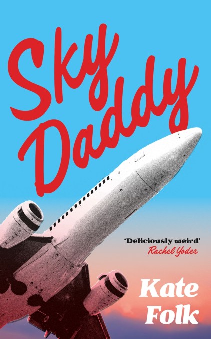 Sky Daddy by Kate Folk | Hachette UK