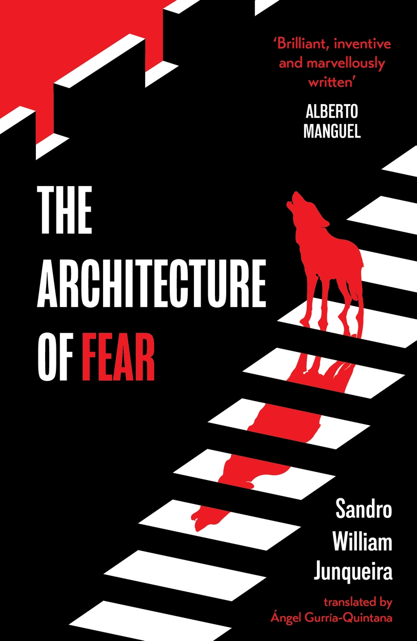 The Architecture of Fear by Sandro William Junqueira | Hachette UK
