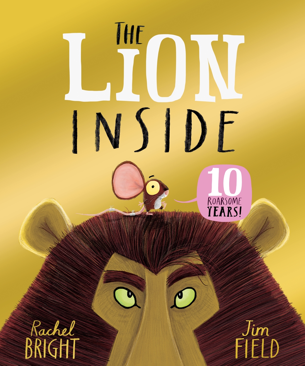 The Lion Inside 10th Anniversary Edition by Rachel Bright | Hachette UK