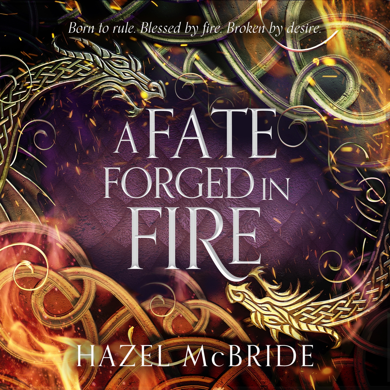 A Fate Forged in Fire by Hazel McBride | Hachette UK