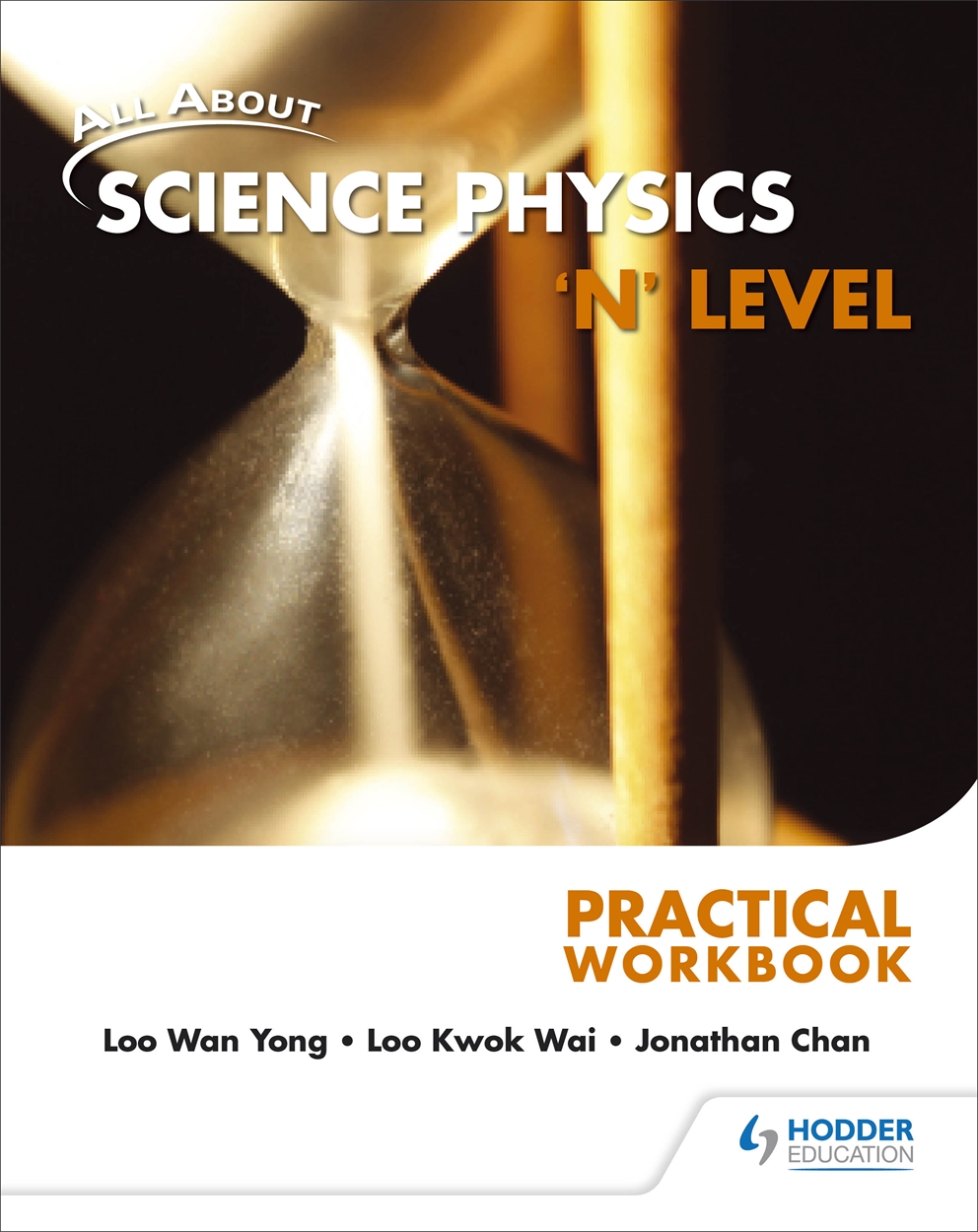 All About Science Physics: ‘N’ Level Practical Workbook by Loo Wan Yong ...