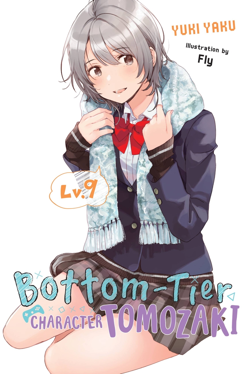 Bottom-Tier Character Tomozaki, Vol. 9 (light novel) by Fly Kennoji ...