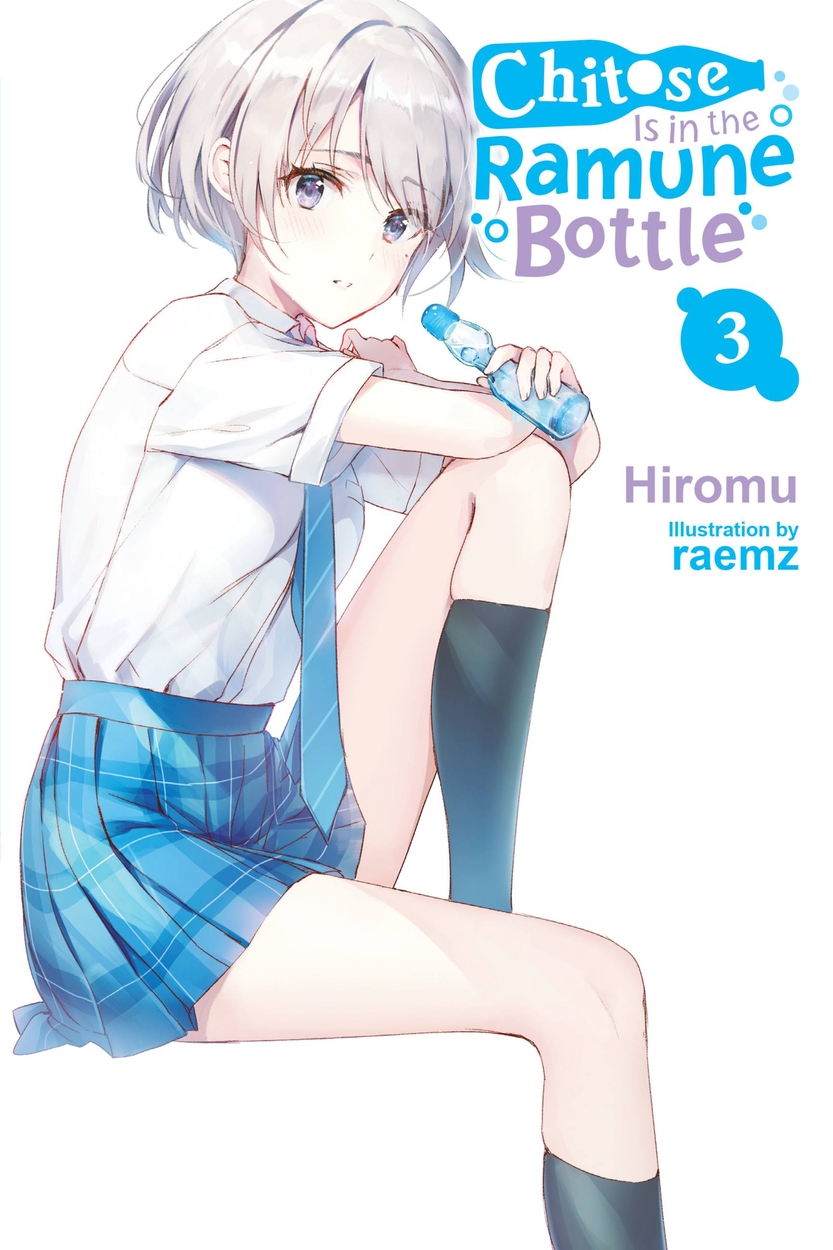 Chitose Is in the Ramune Bottle, Vol. 3 by Hiromu Hiromu | Hachette UK