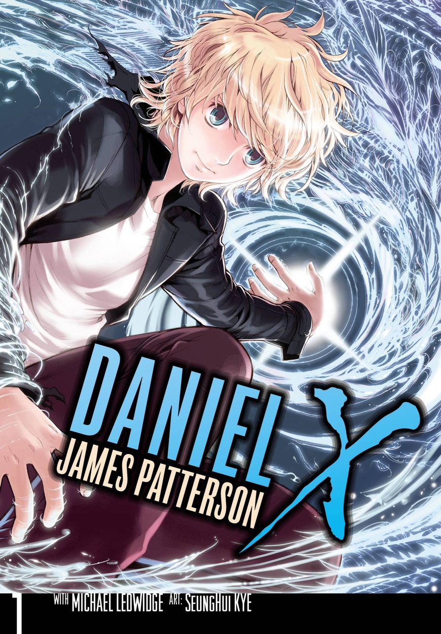 Daniel X: The Manga, Vol. 1 by James Patterson | Hachette UK
