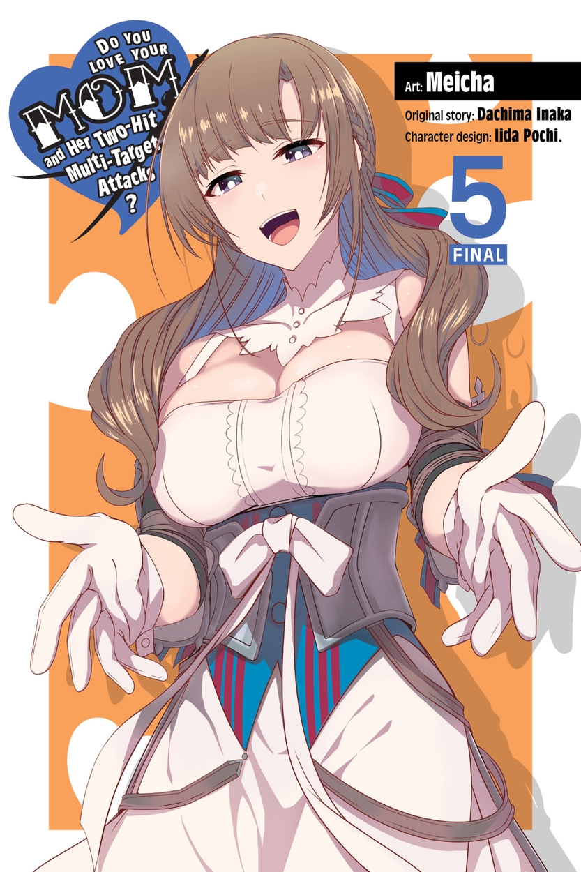 Do You Love Your Mom and Her Two-Hit Multi-Target Attacks?, Vol. 5 ...