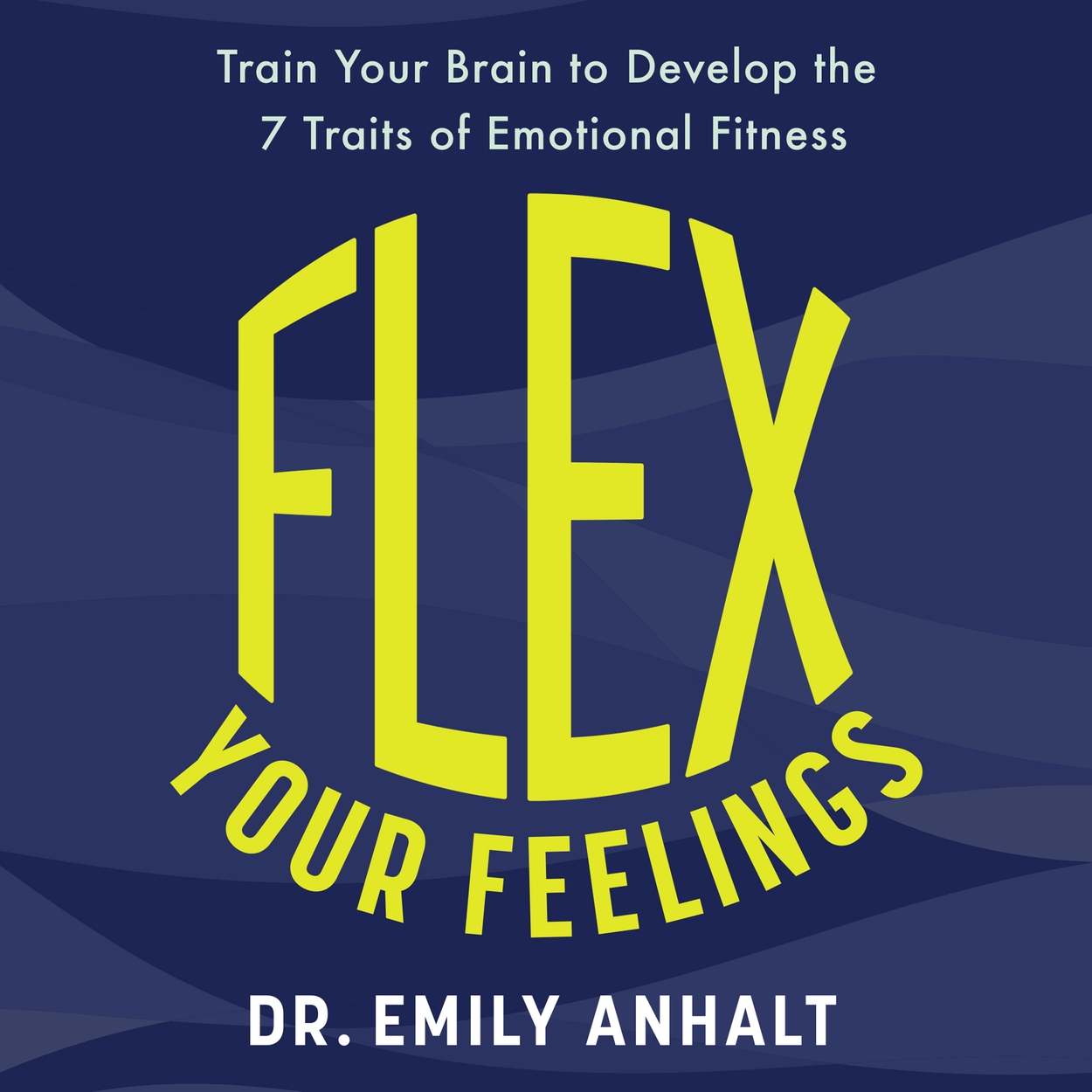 Flex Your Feelings by Dr Emily Anhalt | Hachette UK