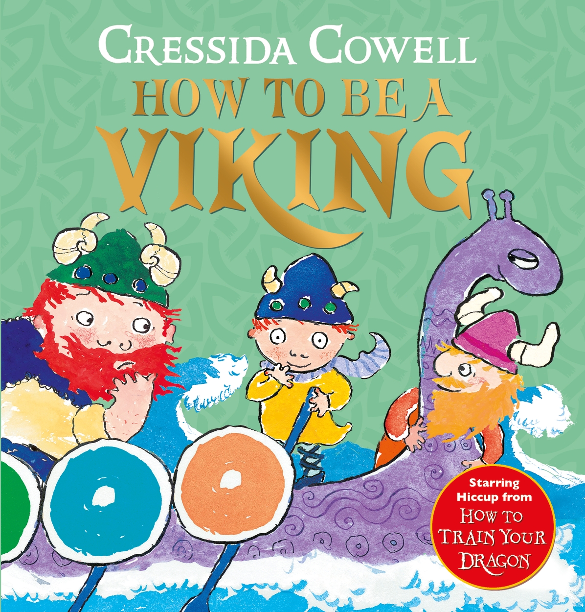 How to be a Viking by Cressida Cowell | Hachette UK