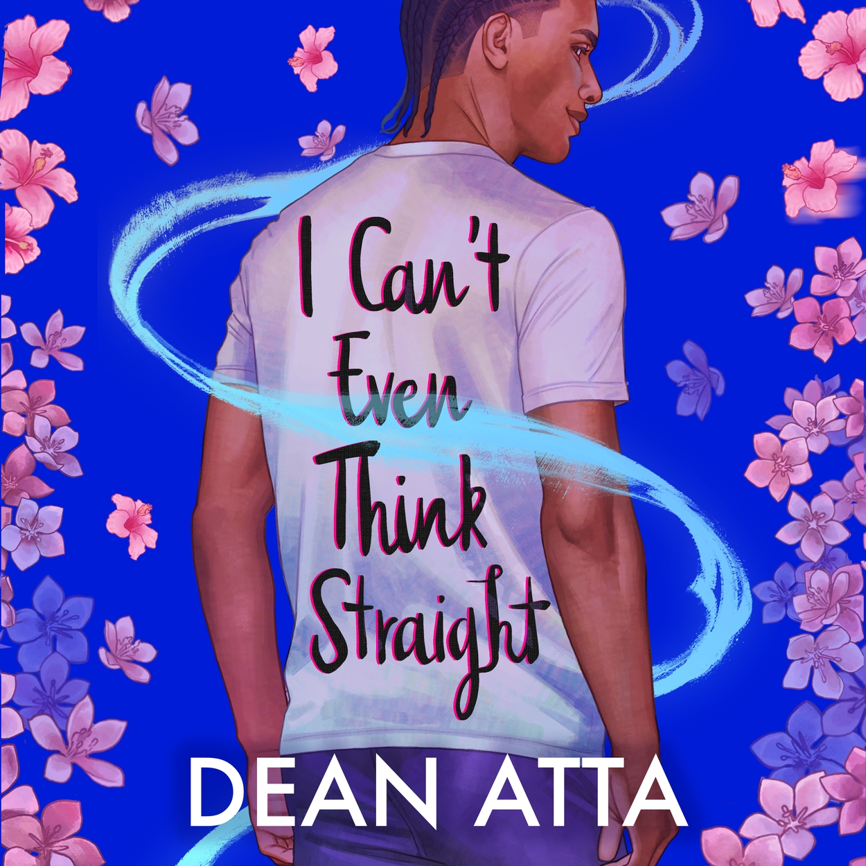 I Can’t Even Think Straight by Dean Atta | Hachette UK