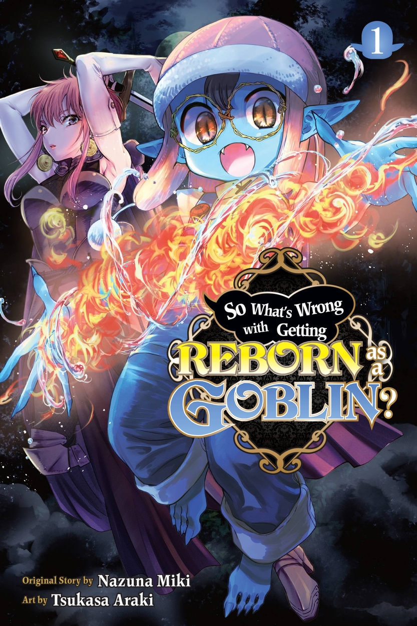 So What’s Wrong with Getting Reborn as a Goblin?, Vol. 1 by Caleb Cook ...