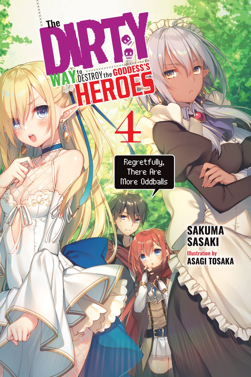 The Dirty Way to Destroy the Goddess’s Heroes, Vol. 4 (light novel) by Asagi Tohsaka | Hachette UK