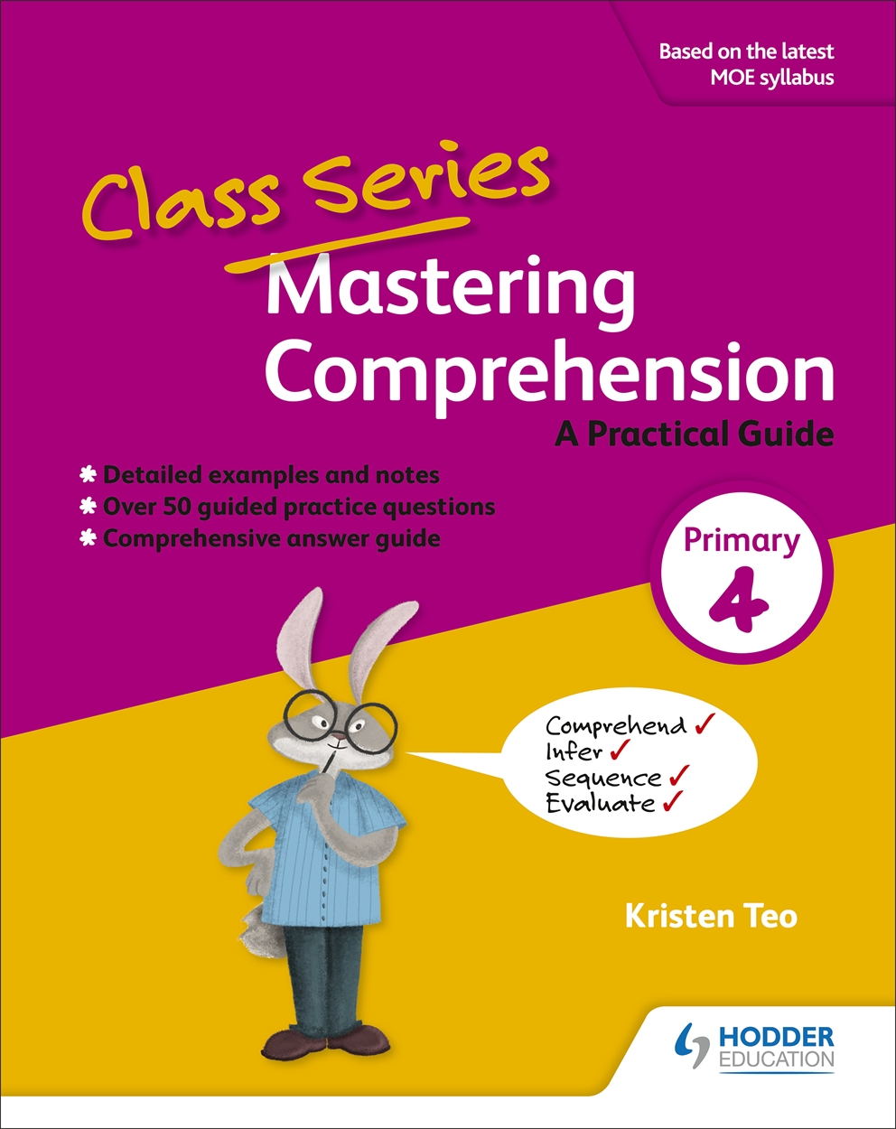 Class Series: Mastering Comprehension: A Practical Guide Primary 4 by Kristen Teo | Hachette UK