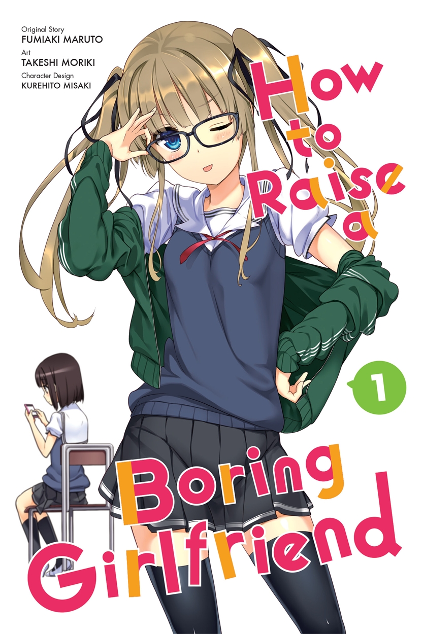 How To Raise a Boring Girlfriend, Vol. 1 by Takeshi Moriki | Hachette UK