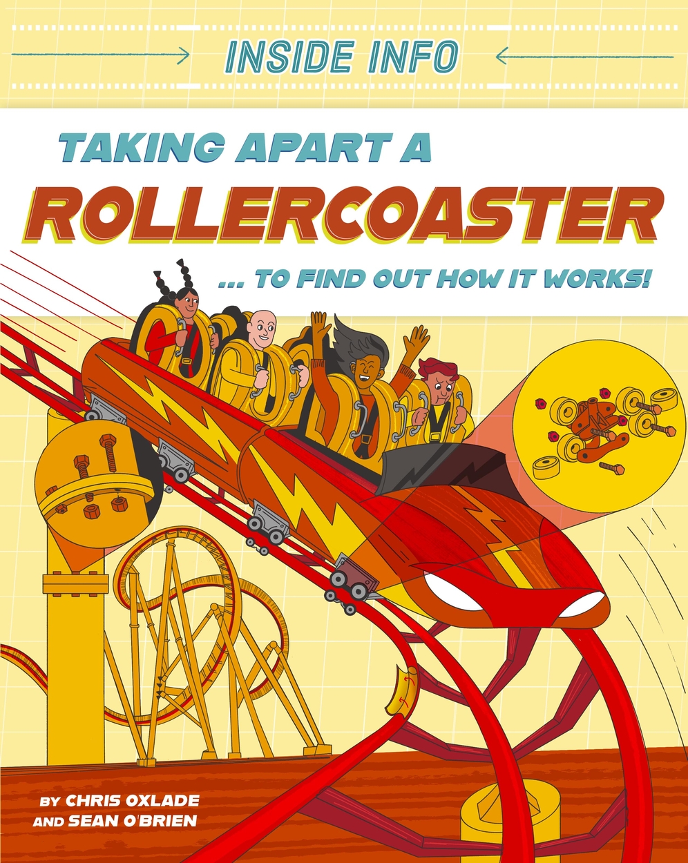 Inside Info: Taking Apart a Rollercoaster by Chris Oxlade | Hachette UK