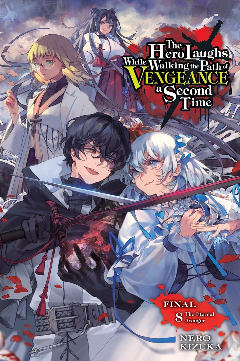The Hero Laughs While Walking the Path of Vengeance a Second Time, Vol. 8 (light novel) by Jake ...