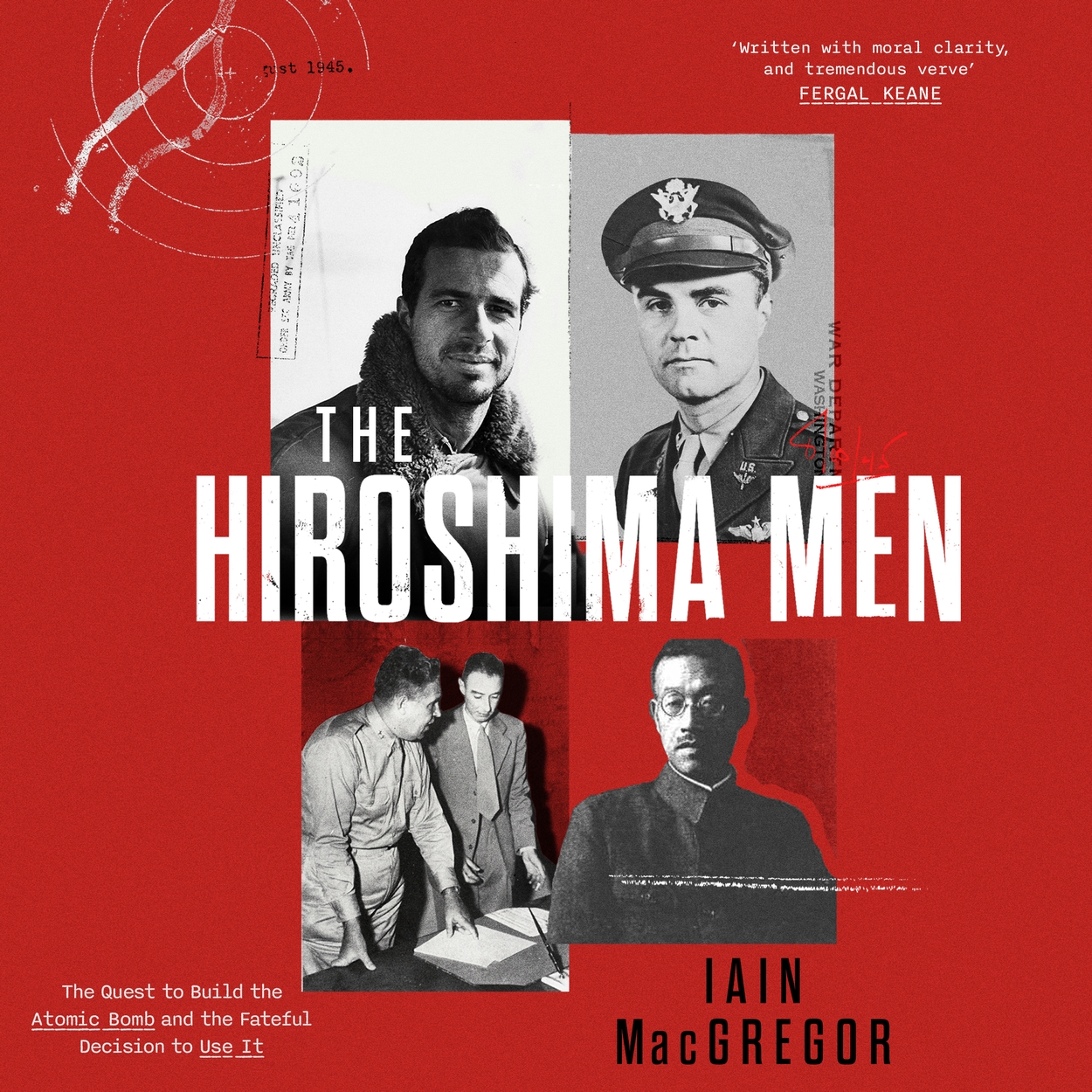 The Hiroshima Men by Iain MacGregor | Hachette UK