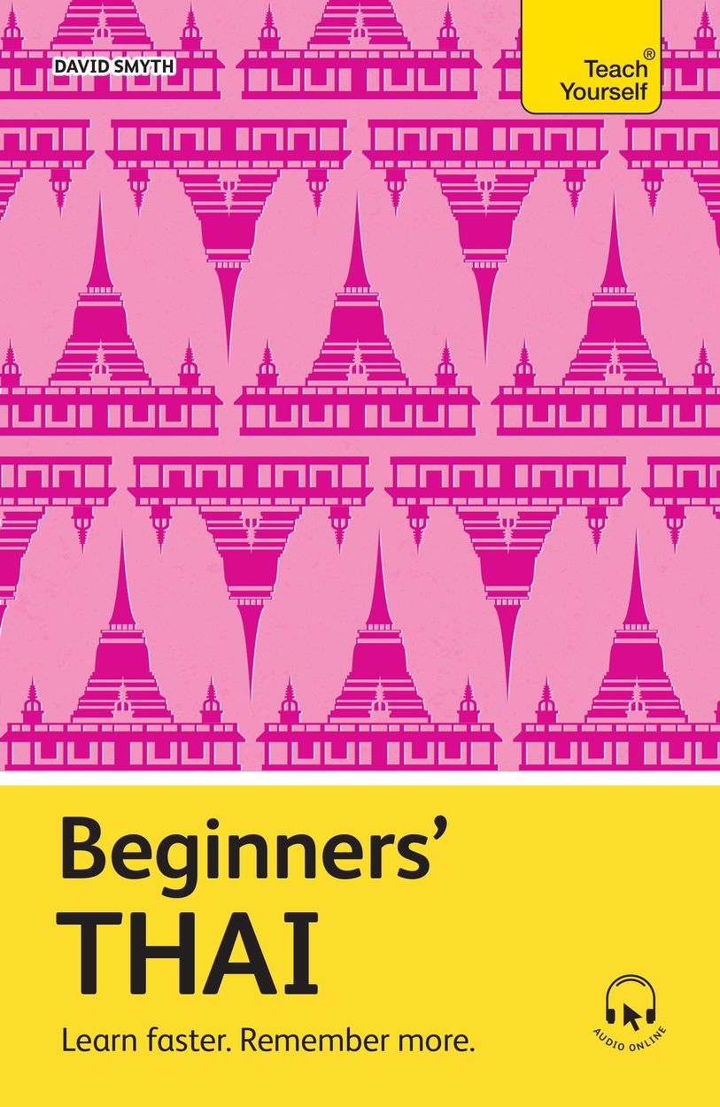 Beginners’ Thai by David Smyth | Hachette UK