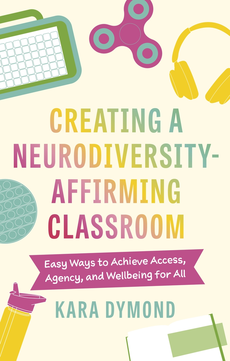 Creating a Neurodiversity-Affirming Classroom by Kara Dymond | Hachette UK