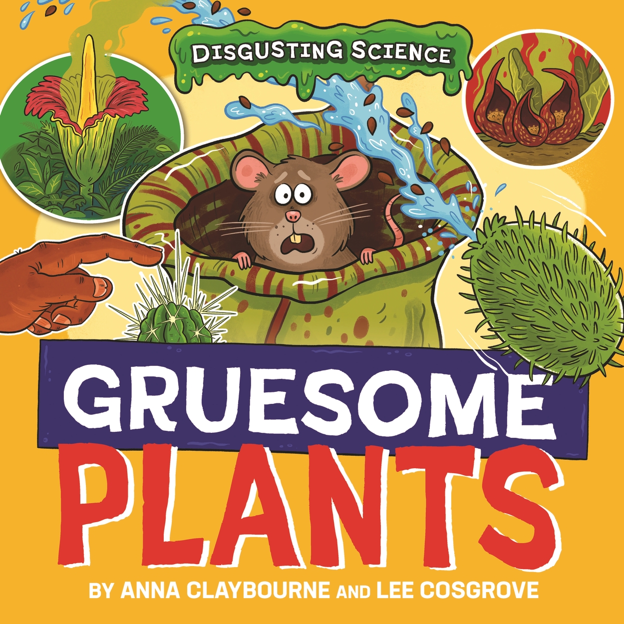 Disgusting Science: Gruesome Plants by Anna Claybourne | Hachette UK