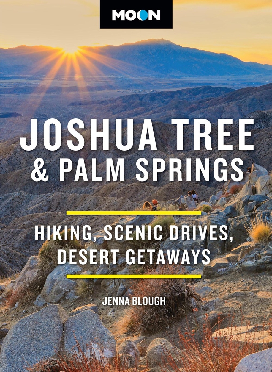 Moon Joshua Tree & Palm Springs (Fourth Edition) by Jenna Blough ...