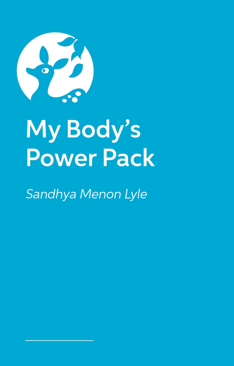 My Body’s Power Pack by Sandhya Menon | Hachette UK