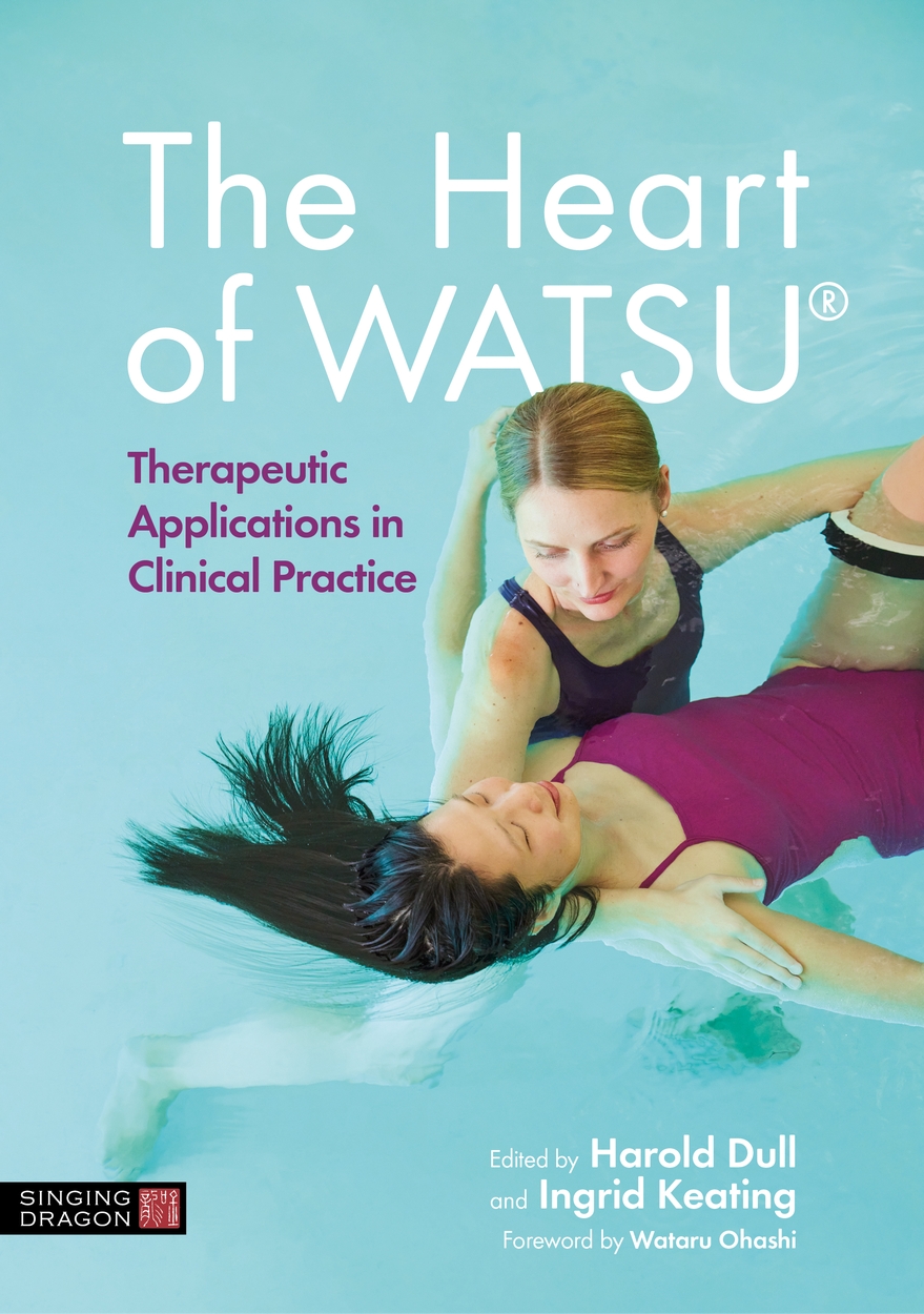 The Heart of WATSU® by Ingrid Keating | Hachette UK