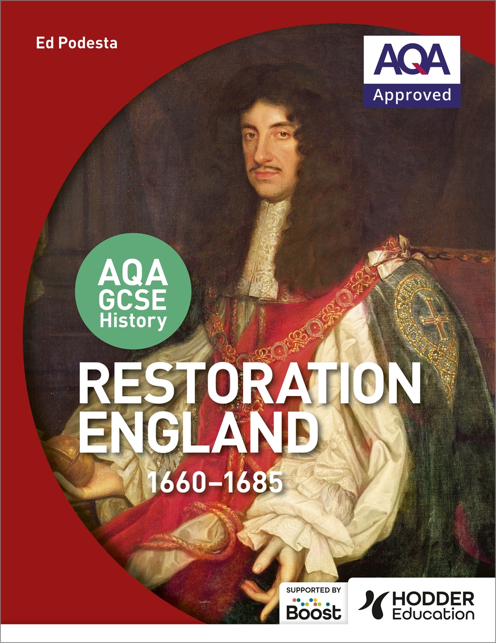 AQA GCSE History: Restoration England, 1660-1685 by Ed Podesta ...