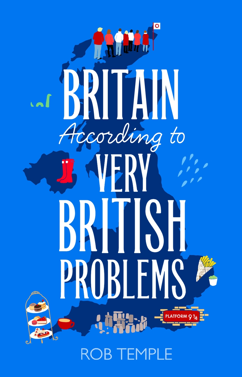 Britain According to Very British Problems by Rob Temple | Hachette UK
